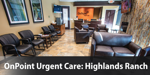 OnPoint Urgent Care Highlands Ranch - OnPoint Medical Group